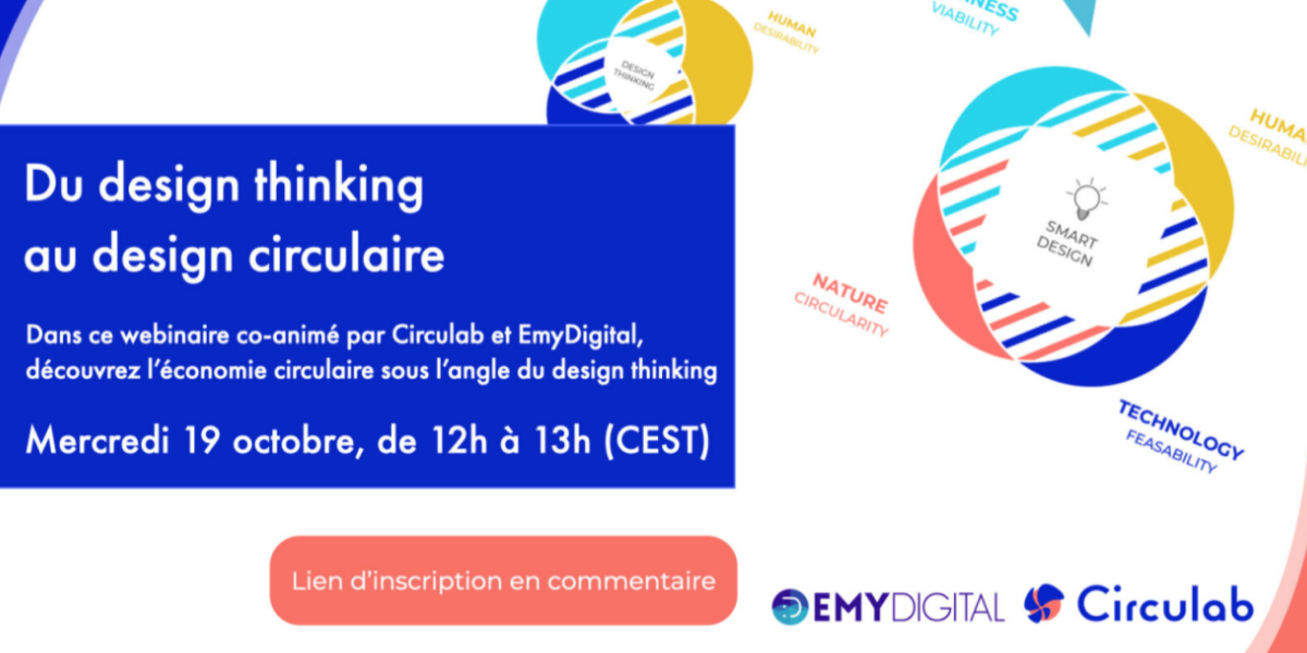 WEBINAIRE - Du Design Thinking au Design Circulaire - French Tech Bordeaux WEBINAIRE - Du Design Thinking au Design Circulaire - French Tech Bordeaux